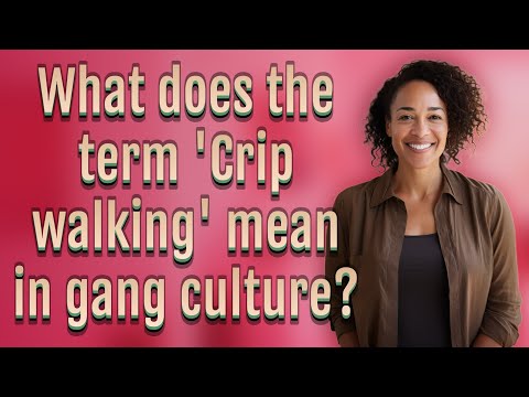 What does the term 'Crip walking' mean in gang culture?