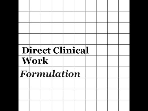The Role of Clinical Psychology - 'Psychological Formulation'