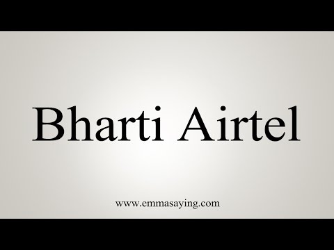 How to Pronounce Bharti Airtel