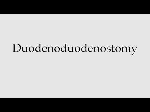How to Pronounce Duodenoduodenostomy