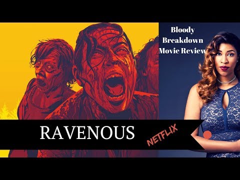 Ravenous (Netflix) 2018- Horror Movie Review (Spoilers at the end)
