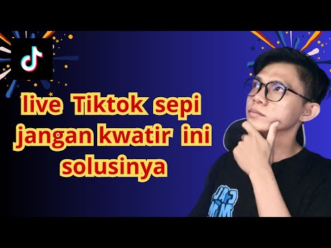 lIVE TIKTOK SEPI BEGINI CARANYA SETING PENGATURANYA TUTORIAL TIKTOK