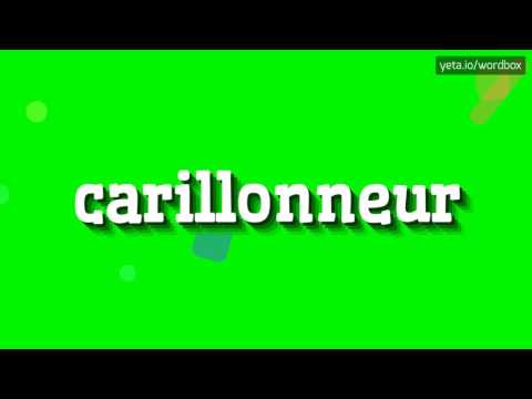 CARILLONNEUR - HOW TO SAY CARILLONNEUR? #carillonneur