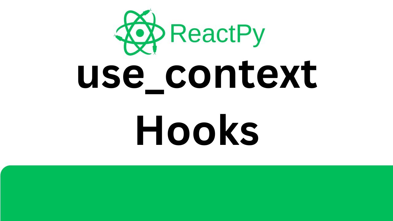 ReactPy Tutorial - Implementation USE_CONTEXT Hooks