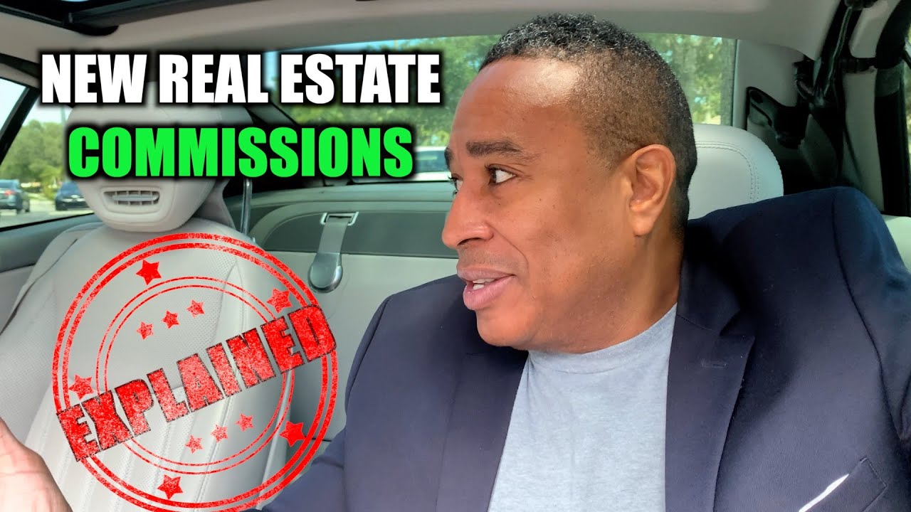 New Real Estate Commissions Explained