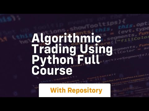 algorithmic trading using python full course
