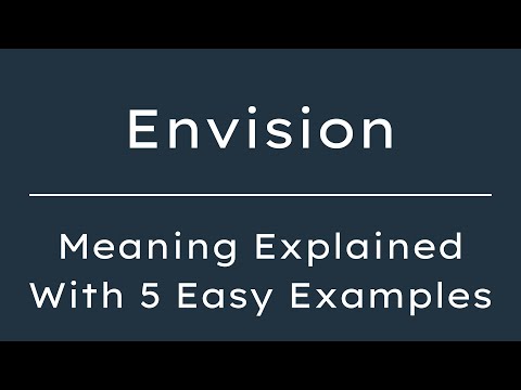 What Does Envision Mean? Envision Meaning in English With 5 Example Sentences