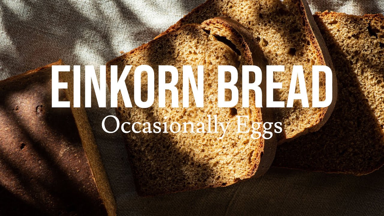 Einkorn Bread
