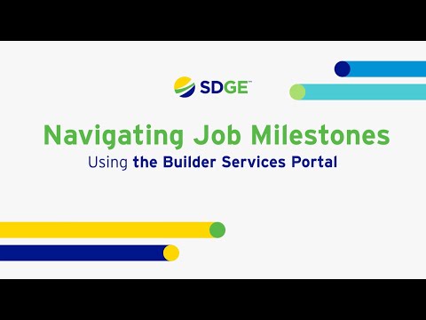 SDG&E Builder Services Portal - Job Milestones
