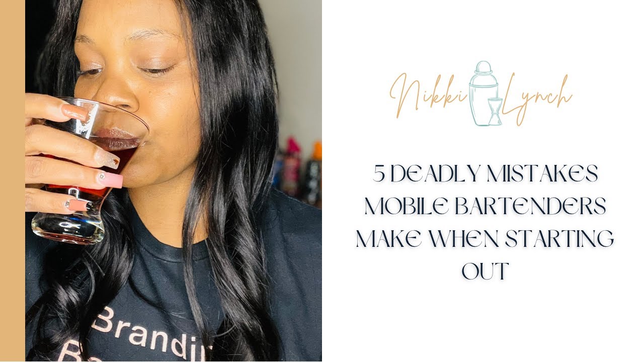 Mobile Bartending Business: 5 DEADLY MISTAKES MOBILE BARTENDERS MAKE WHEN STARTING OUT!