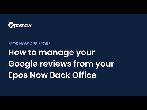 How to manage your Google reviews from your Epos Now Back Office