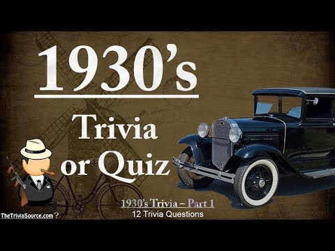 History of the 1930’s – Trivia & Quiz – #1