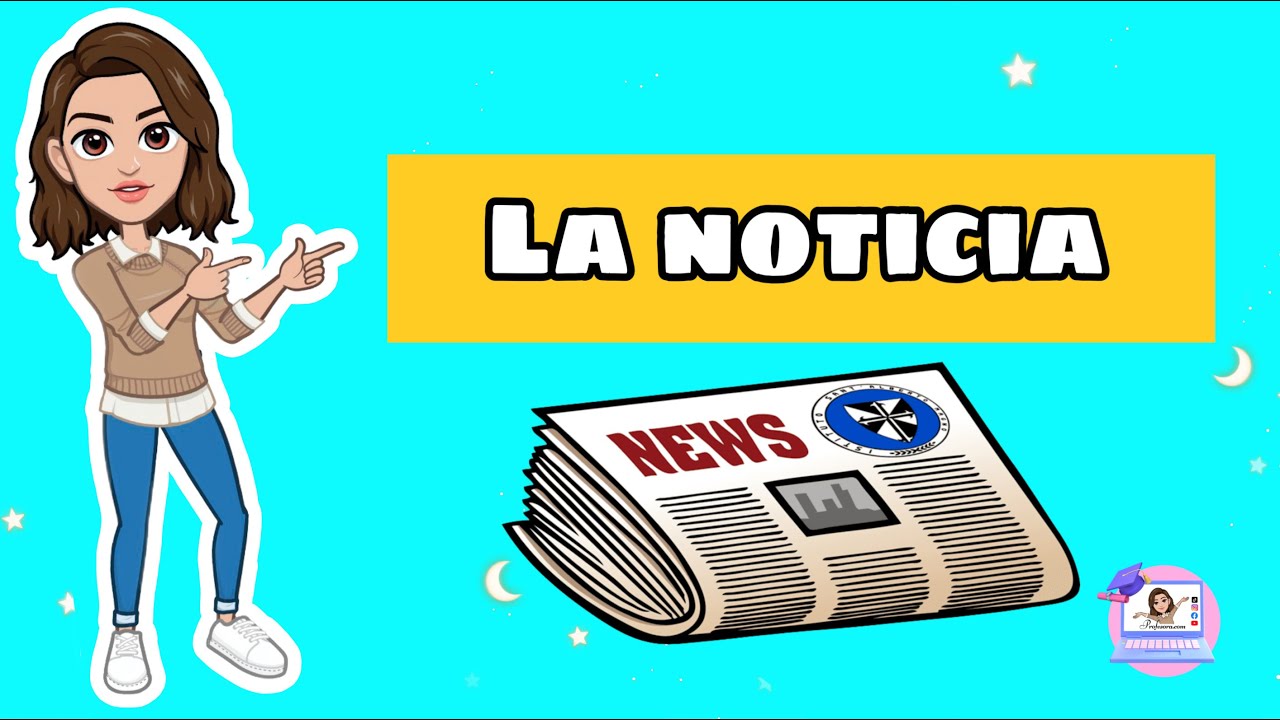 ✅La noticia | 🗞️Estructura, Tipos, Función, Características