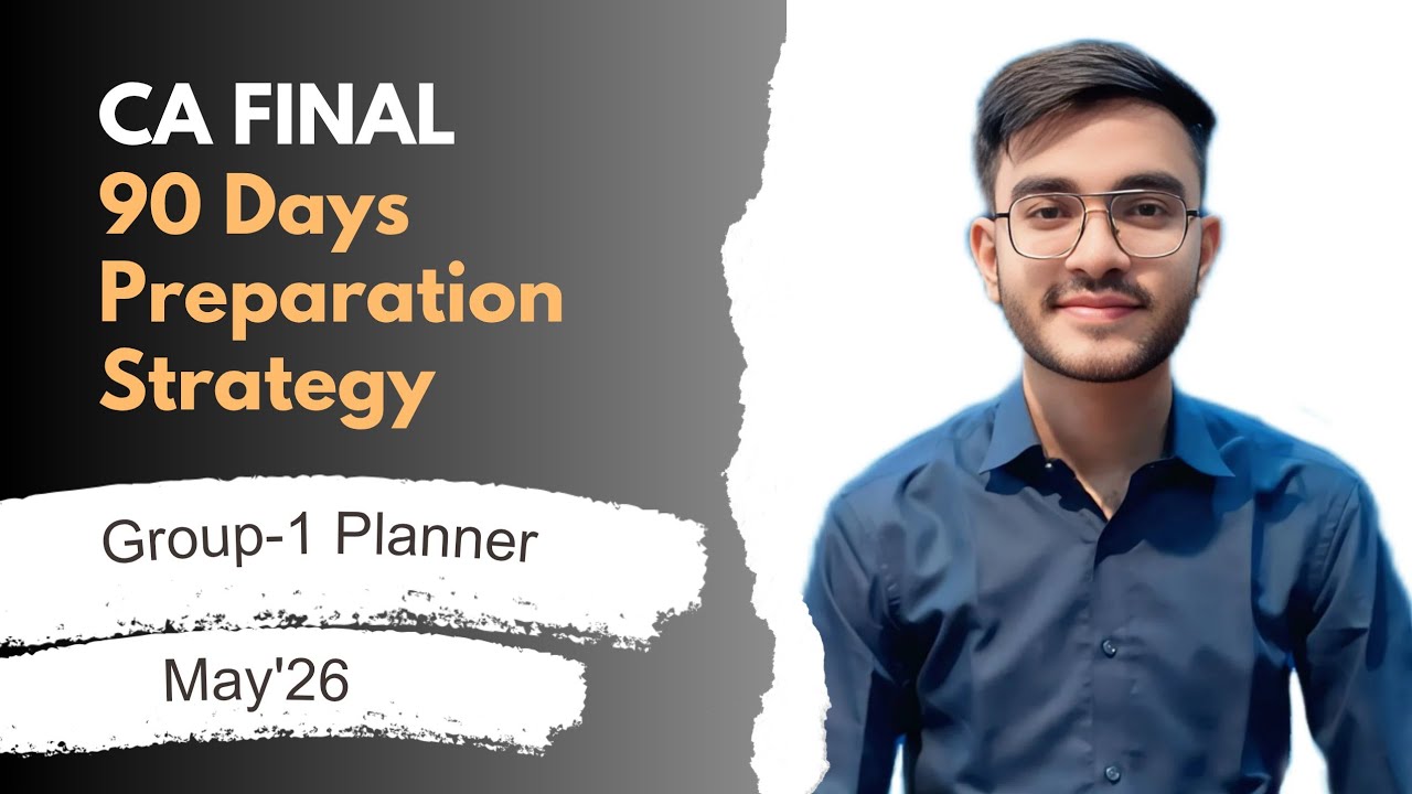 CA Final 3 Month Planner & Strategy | CA Final Group 1 Study Plan | CA Final Study Plan |May'26