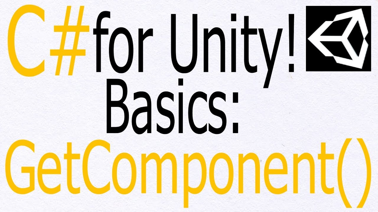 Unity C# Tutorial - Basics: GetComponent - Assign Components using code