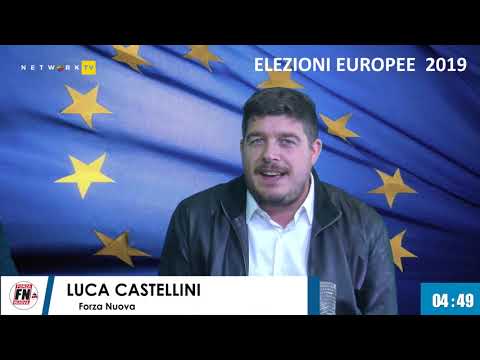ELEZIONI EUROPEE - Luca Castellini per Forza Nuova