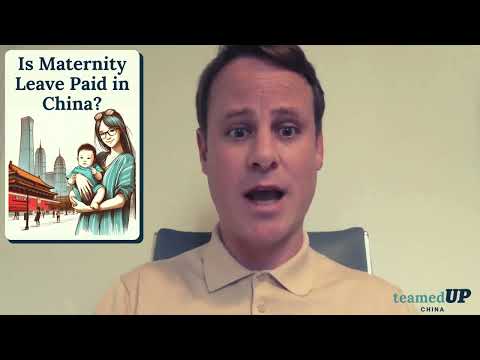 Is Maternity Leave Paid in China?