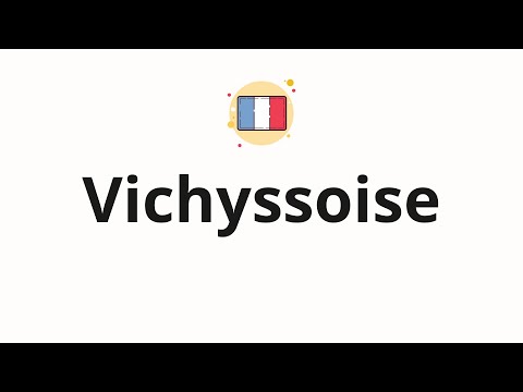 How to pronounce Vichyssoise