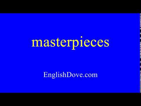 How to pronounce masterpieces in American English.
