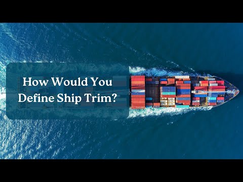 Title: How Would You Define Ship Trim? - OrbitsHub
