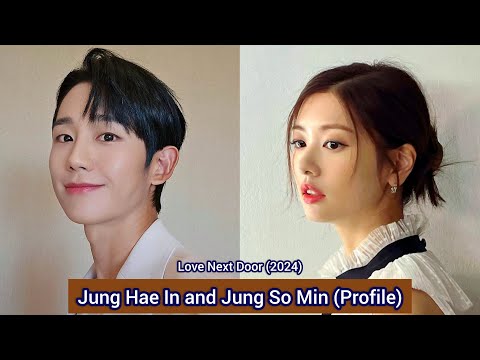 Jung Hae In and Jung So Min (Love Next Door) | Profile,Name,Age,Birthplace,Height,... |