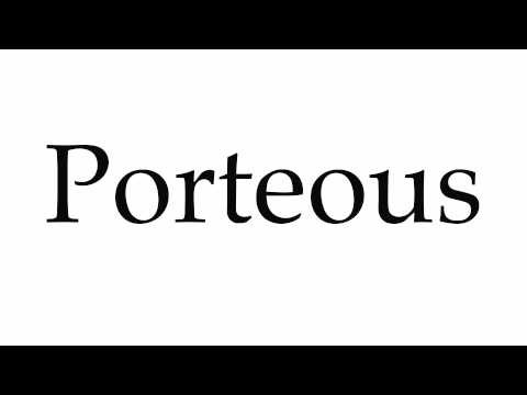 How to Pronounce Porteous