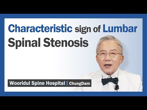 What is the main character of Lumbar Spinal Stenosis?/40 years spine specialist Dr.Sangho-Lee