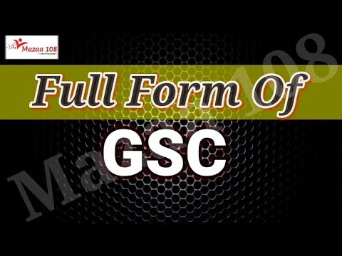 full form GSC | GSC Means | GSC Stands for | Meaning of GSC | GSC Ka Full Form | @Mazaa108