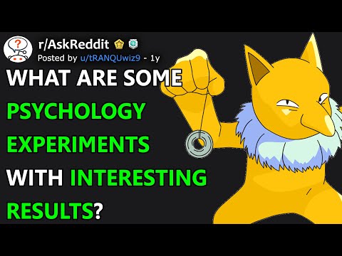 What Are Some Psychology Experiments With Interesting Results? (r/AskReddit)