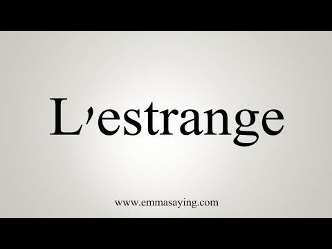 How To Say L'estrange