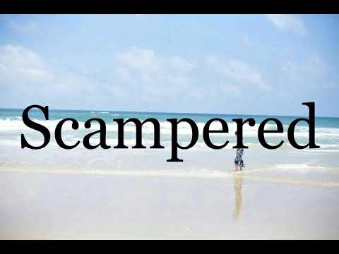 How To Pronounce Scampered🌈🌈🌈🌈🌈🌈Pronunciation Of Scampered