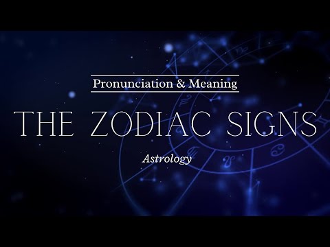 How to Pronounce: The Zodiac Signs | Full Video | Pronunciation & Meaning (British English)