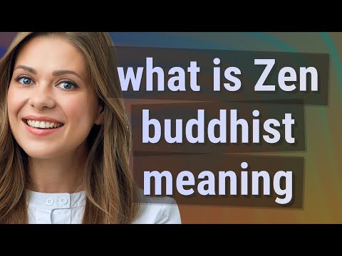 Zen buddhist | meaning of Zen buddhist