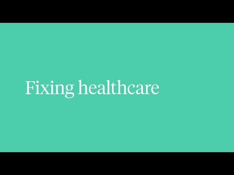 Fixing Healthcare