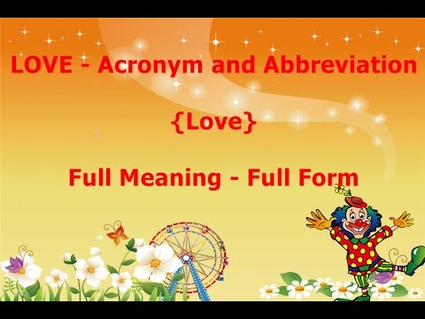 LOVE - Acronym and Abbreviation, What does LOVE stand for?, LOVE - Definition, Love Stands For?