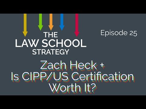 Privacy Law with Zack Heck + Is CIPP/US Certification Worth It? [Law School Strategy Ep. 25]