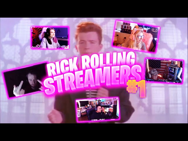 Top 5 streamers who were Rickrolled like you could never imagine