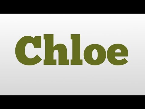 Chloe meaning and pronunciation