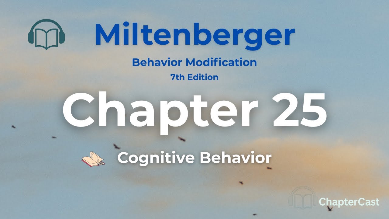 Chapter 25: Cognitive Behavior Modification | Miltenberger Behavior Modification Study Guide
