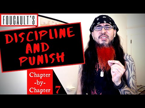 (D&P 7) Foucault "Discipline and Punish" Chapter-by-Chapter Guide