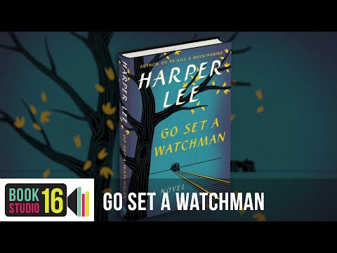 The Making of Harper Lee's 'Go Set a Watchman'
