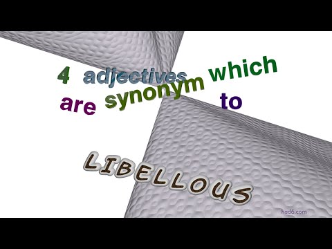 libellous - 4 adjectives which are synonym of libellous (sentence examples)