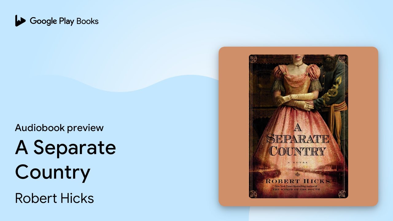 A Separate Country by Robert Hicks · Audiobook preview