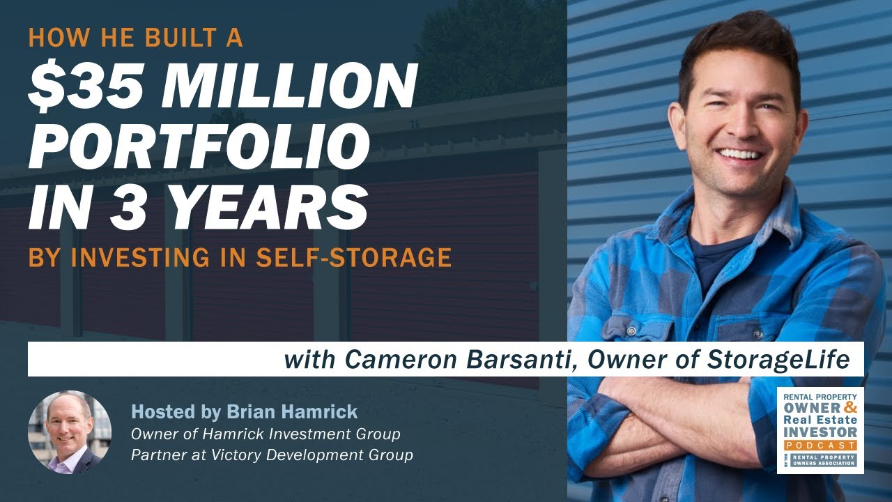 This Out-Of-Work Actor Built a $35 Million Self-Storage Portfolio in 3 Years With Cameron Barsanti
