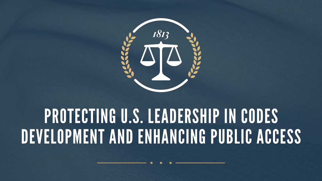 Protecting U.S. Leadership in Codes Development and Enhancing Public Access