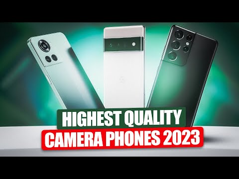 Top 10 Highest Quality Camera Phones in 2023