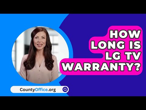How Long Is LG TV Warranty? - CountyOffice.org