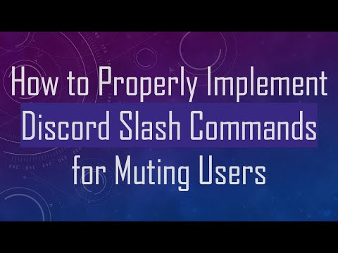 How to Properly Implement Discord Slash Commands for Muting Users