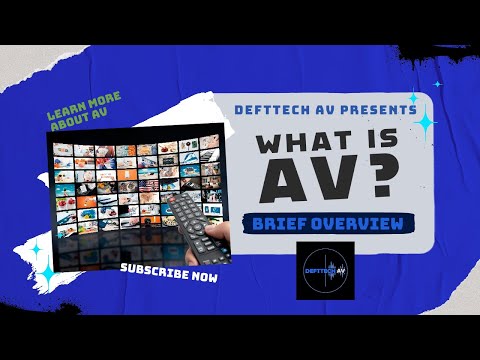 What is AV (Audio Visual)?