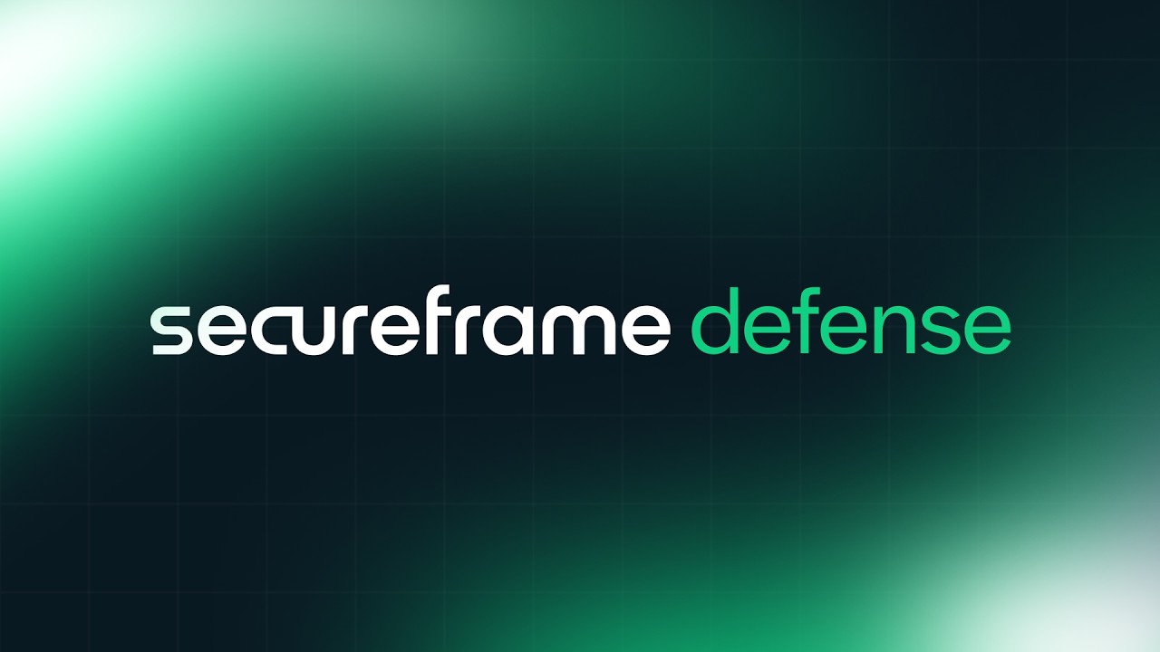 Secureframe Defense Overview